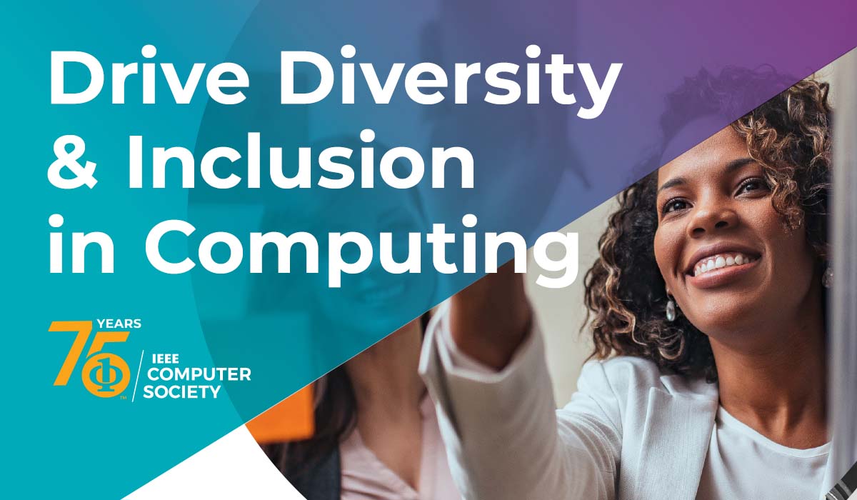IEEE CS Diversity and Inclusion Fund - Call for Proposals