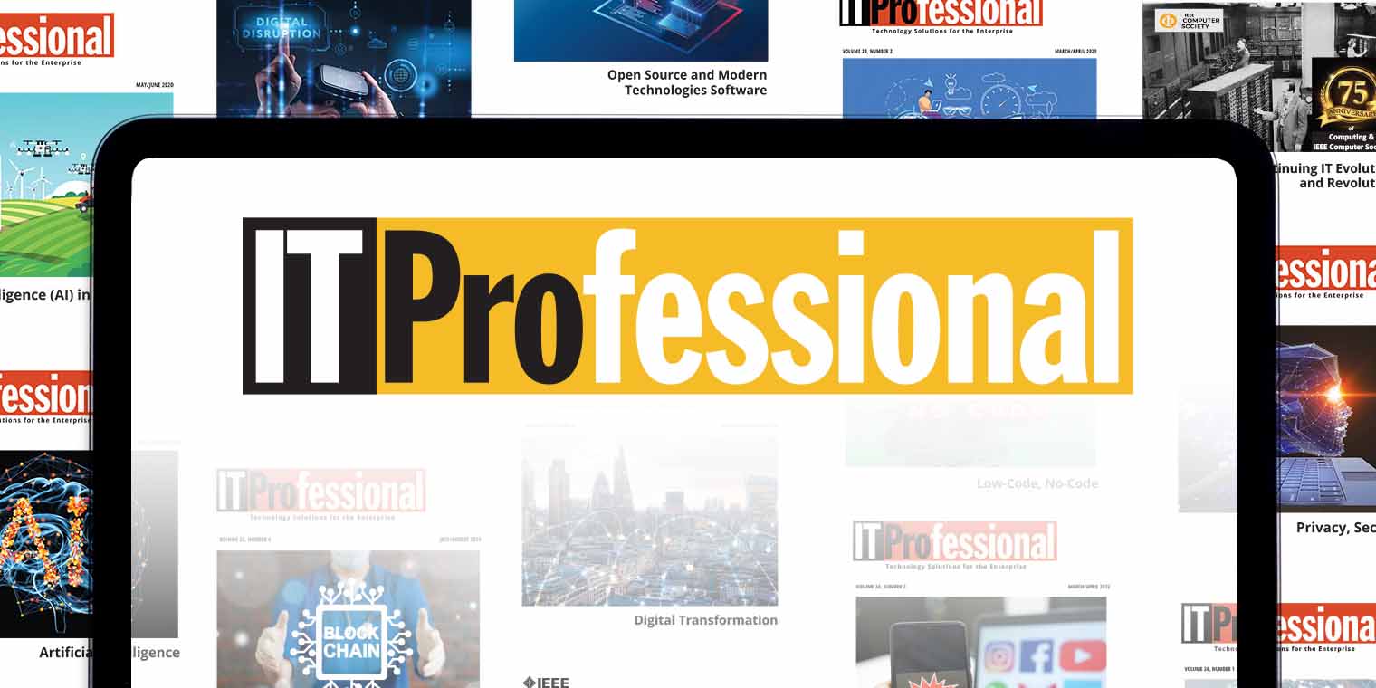 CSDL Pub Home: IT Pro - IEEE Computer Society