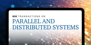 CSDL Pub Home: Transactions on Parallel and Distributed Systems - IEEE ...